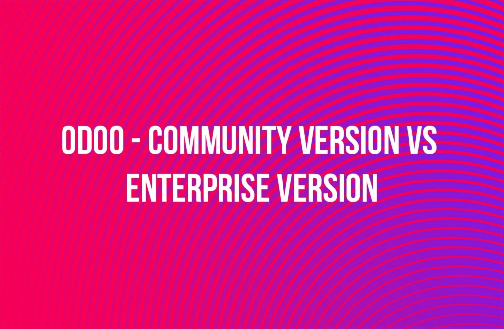 Odoo Community Version Vs Odoo Enterprise Version | PPTS